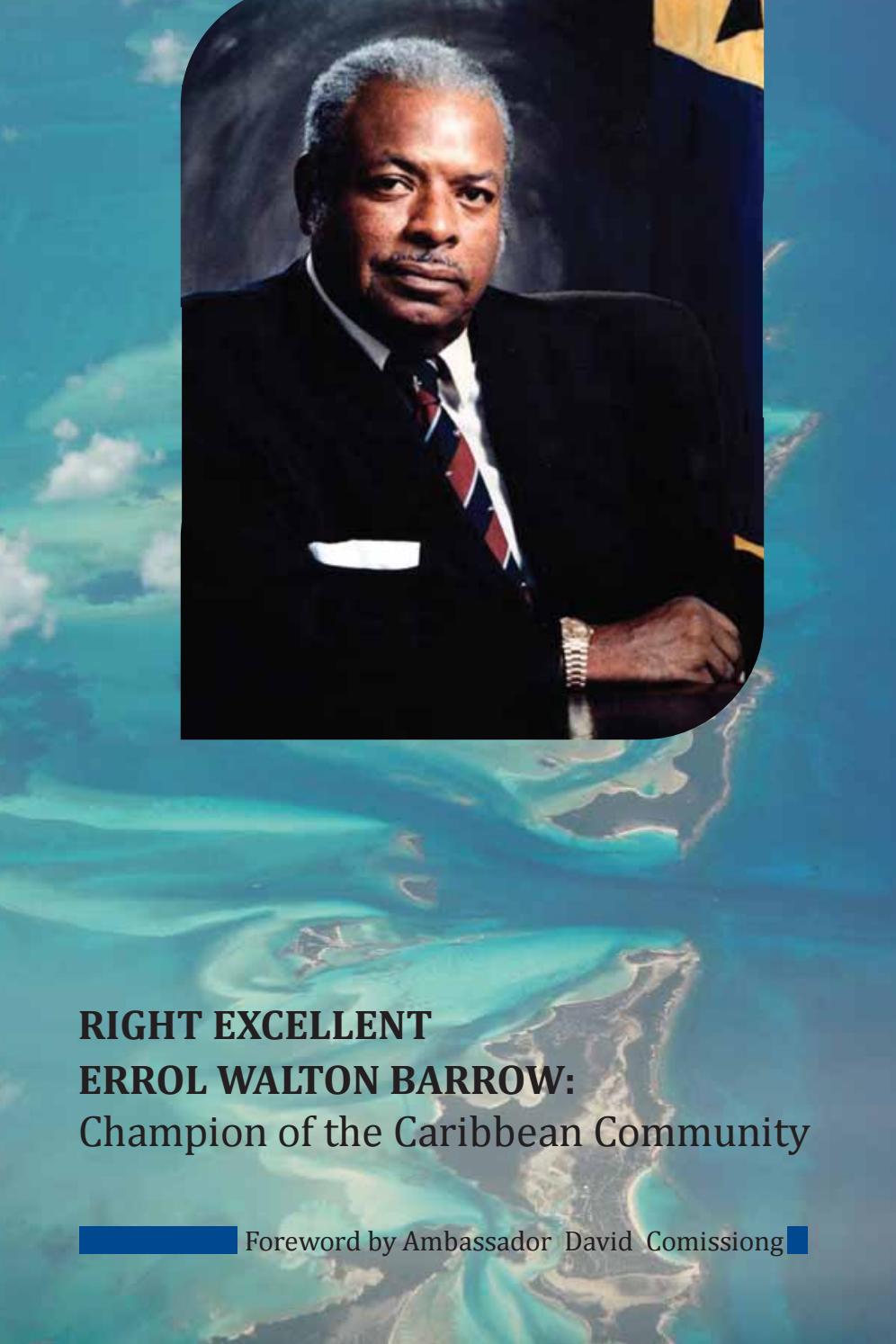 RIGHT EXCELLENT ERROL WALTON BARROW:Champion of the Caribbean Community ...