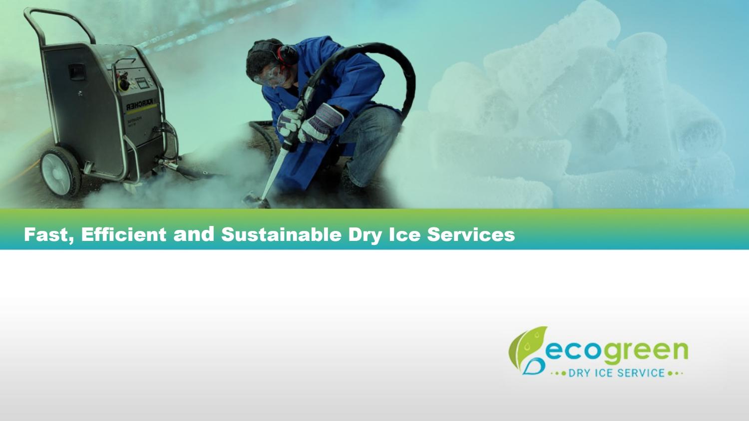 Fast, Efficient and Sustainable Dry Ice Services by Eco Green Dry Ice ...