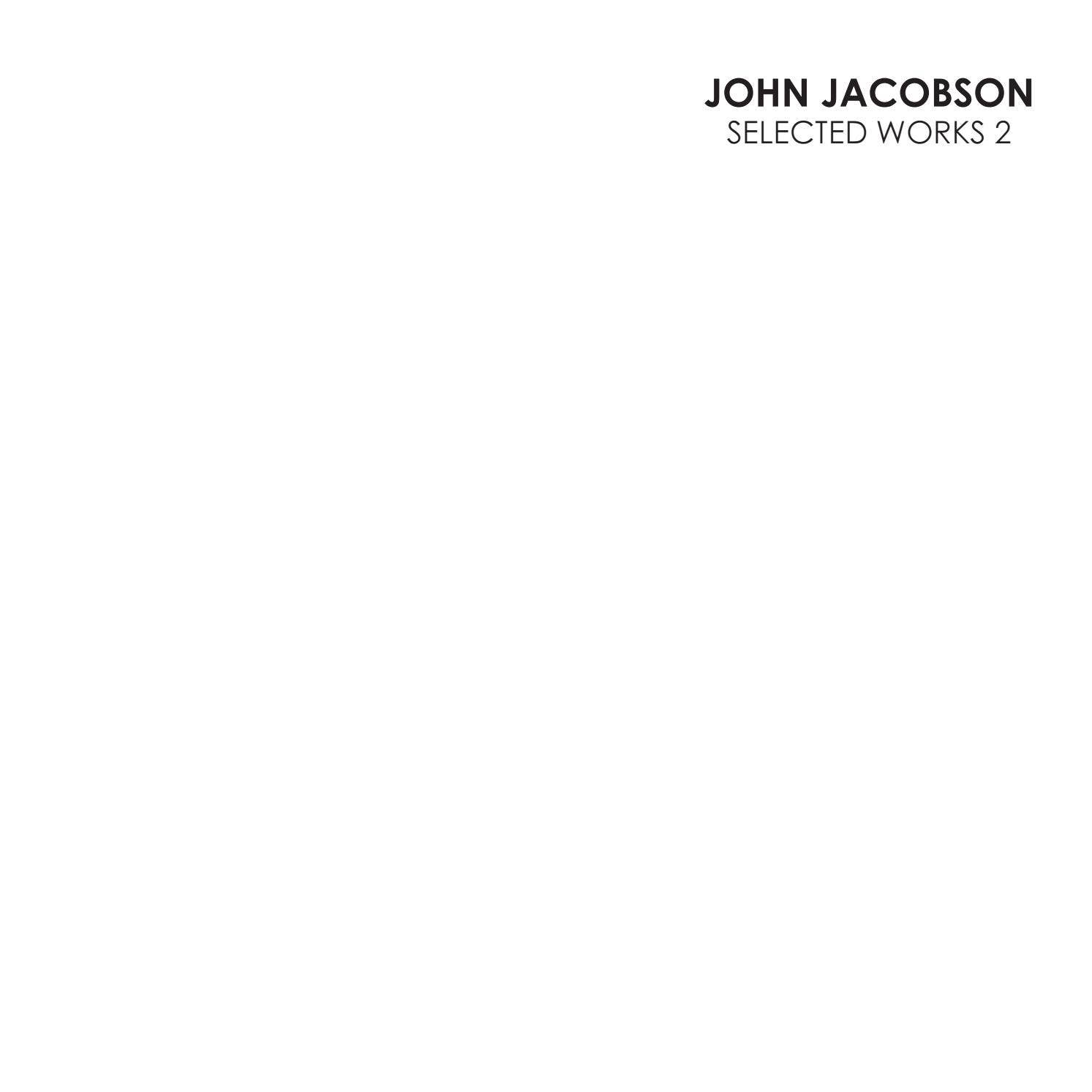 John Jacobson Selected Works 2 by John Jacobson - Issuu