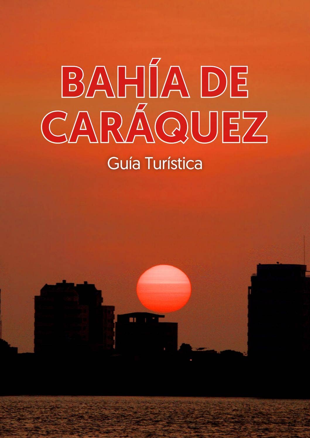 Guía Turística Bahía de Caráquez by TurismoEC - Issuu