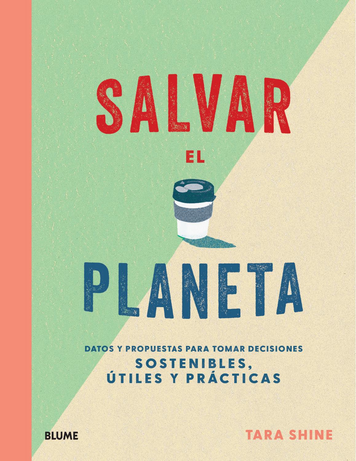 Salvar el planeta by Editorial Blume - Issuu