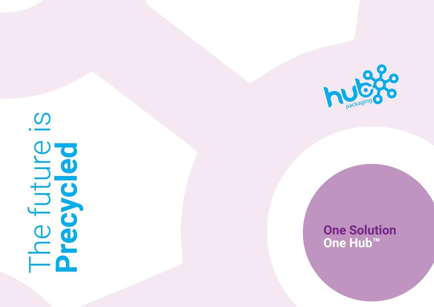 Hub Packaging - The Future is Precycling by Hub Packaging - Issuu