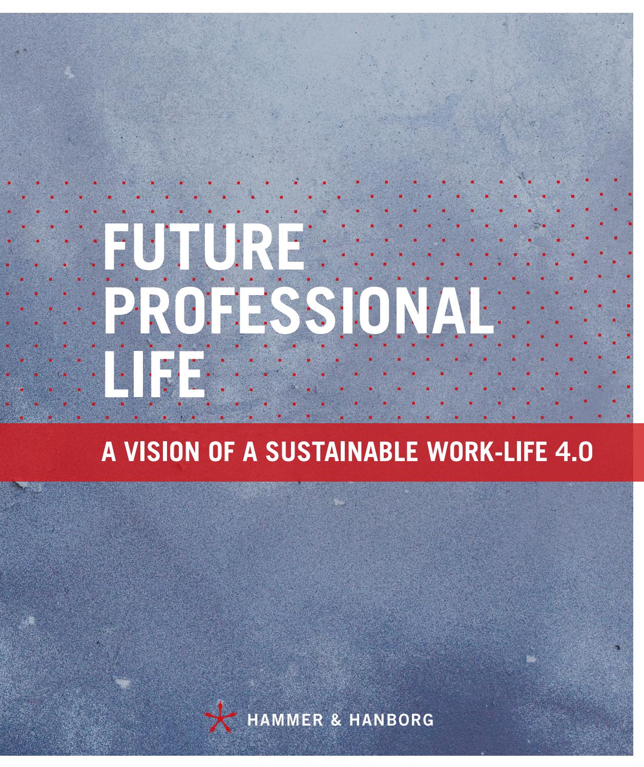 Future professional life 4.0 by Hammer & Hanborg - Issuu
