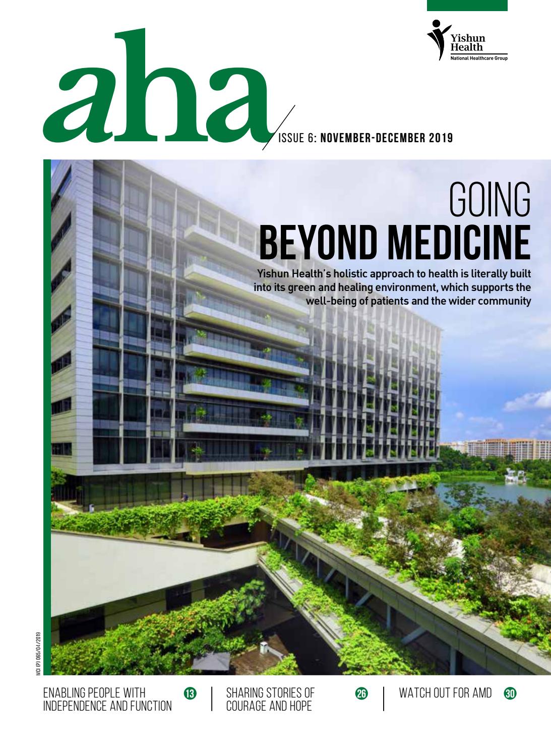 AHA magazine Nov-Dec 2019: Going beyond medicine by Yishun Health - Issuu