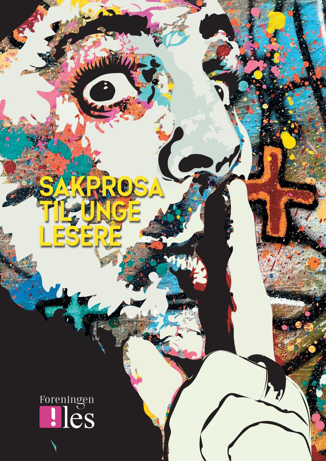 Sakprosa til unge lesere by Foreningen !les - Issuu