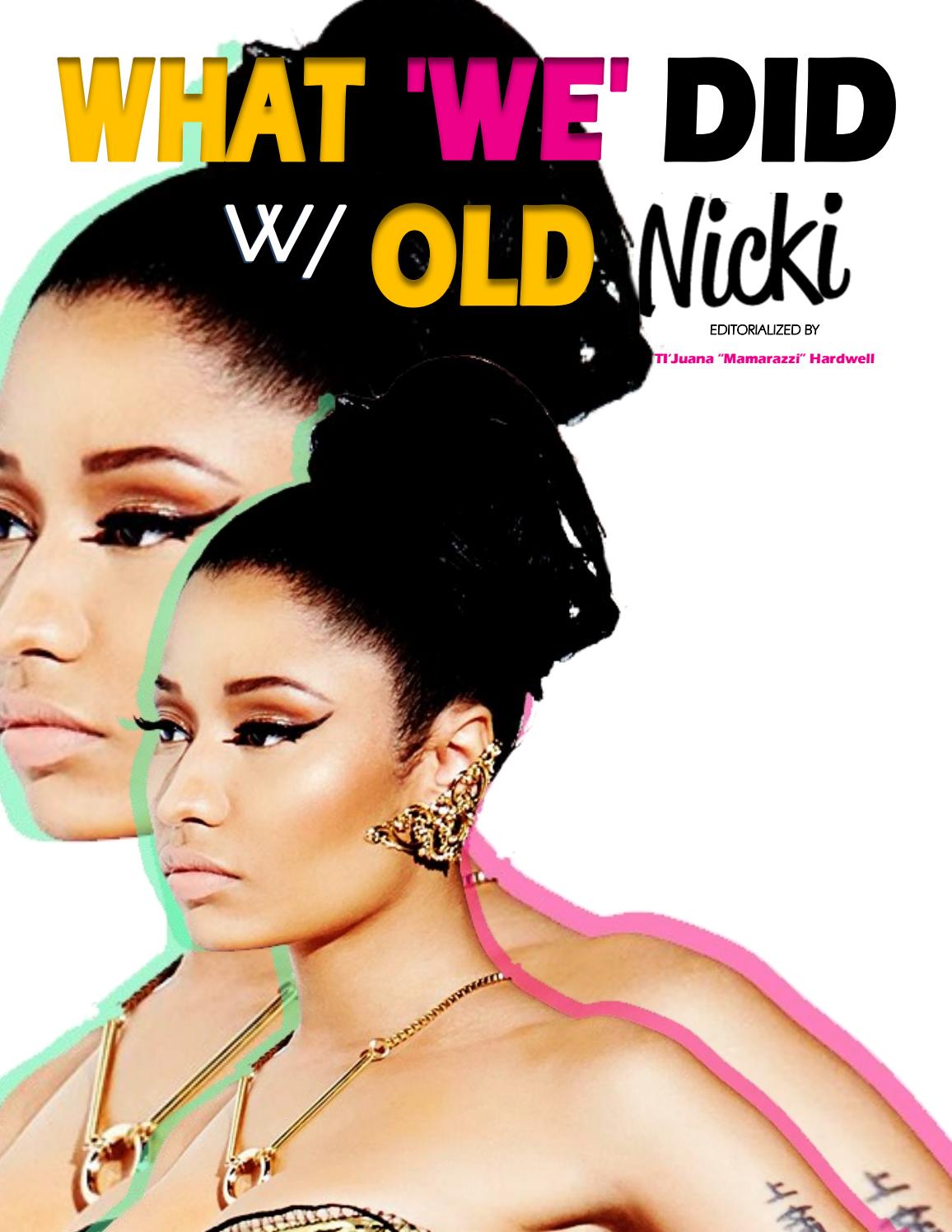 What WE Did With Old Nicki by Mamarazzi Entertainment Magazine - Issuu