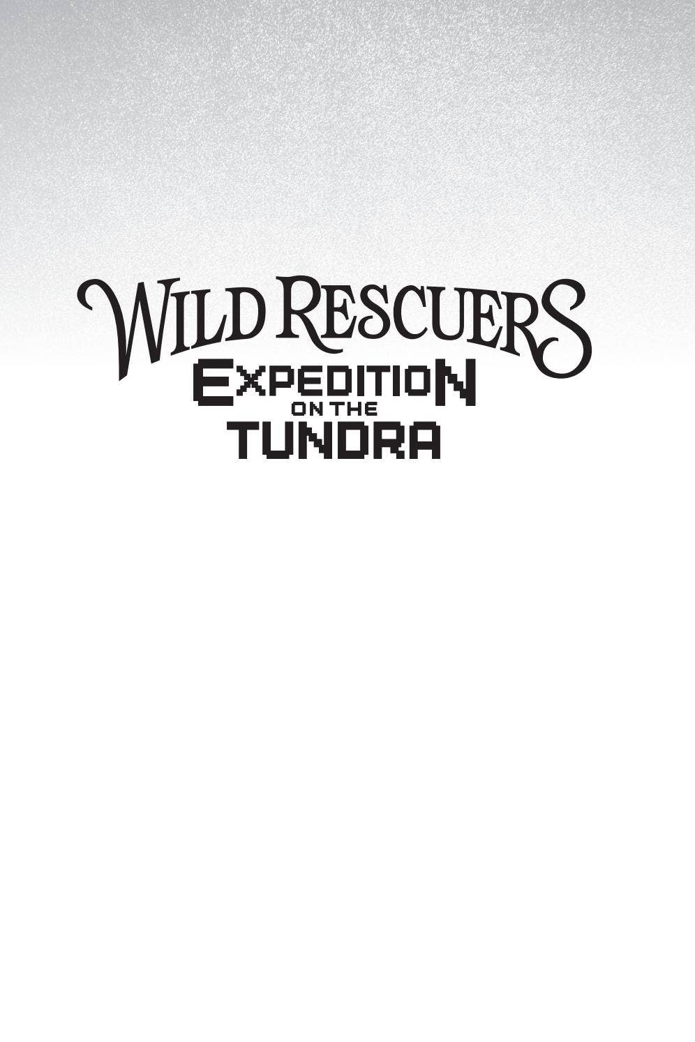 Wild Rescuers #3: Expedition on the Tundra by HarperCollins Children's ...