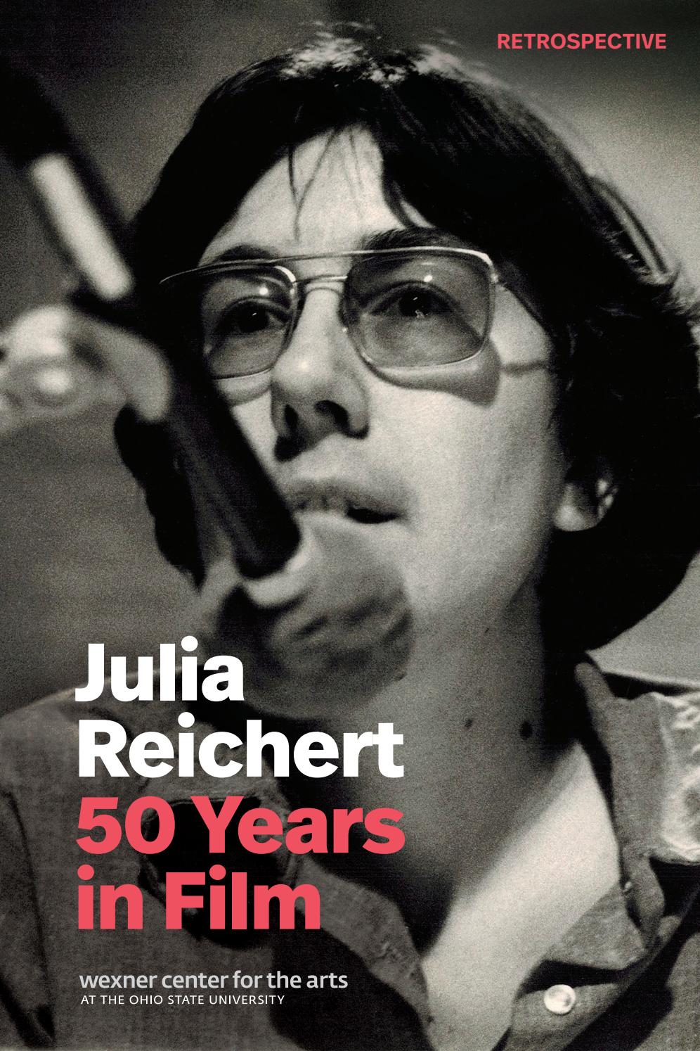 Julia Reichert 50 Years in Film by Wexner Center for the Arts - Issuu