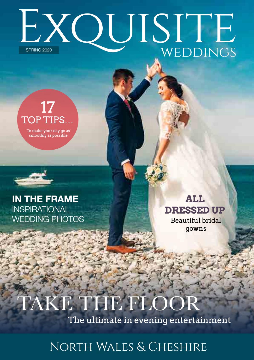 Exquisite Weddings - Spring Edition 2020 by North Wales Magazine - Issuu