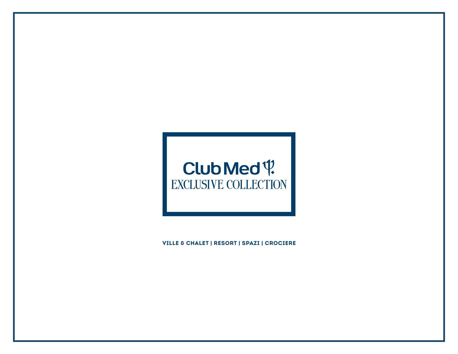 Club Med Exclusive Collection - Ville & Chalet, Resort, Spazi, Crociere ...