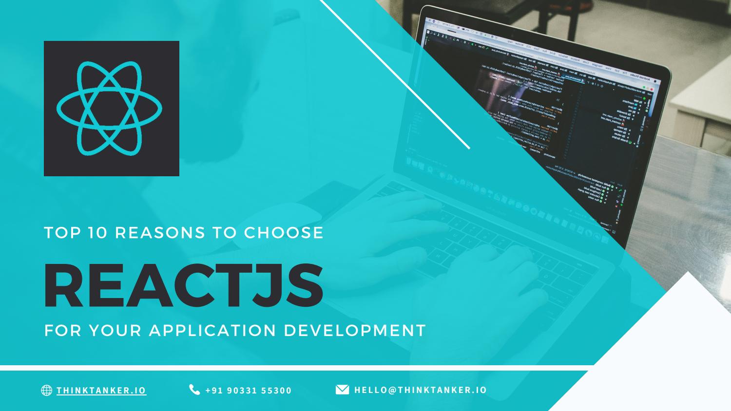 Top 10 Reasons to Choose ReactJS for Your Application Development by ...