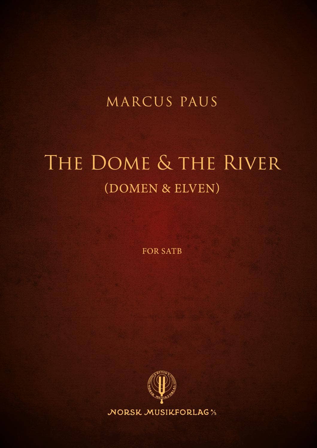 MARCUS PAUS: The Dome & the River by Musikkforlagene - Issuu