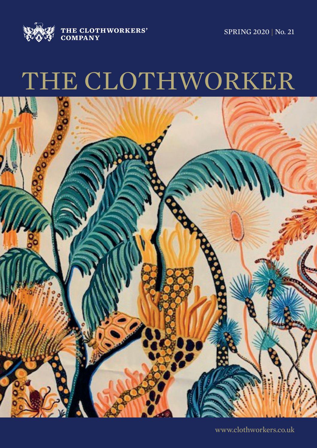 The Clothworker: Spring 2020 by The Clothworkers' Company - Issuu