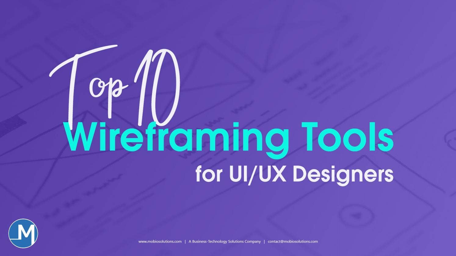 Top 10 Wireframing Tools For UX/UI Designers in 2020 by Mobio Solutions ...