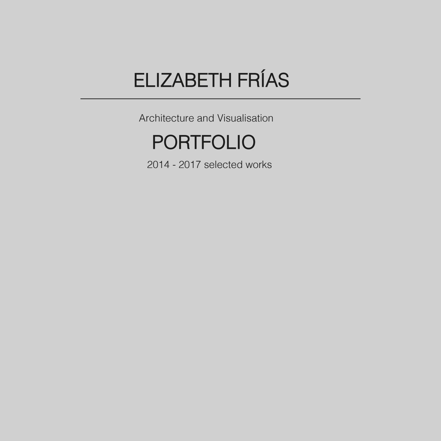 Elizabeth Frias 2017 Portfolio by Elizabeth Frías - Issuu