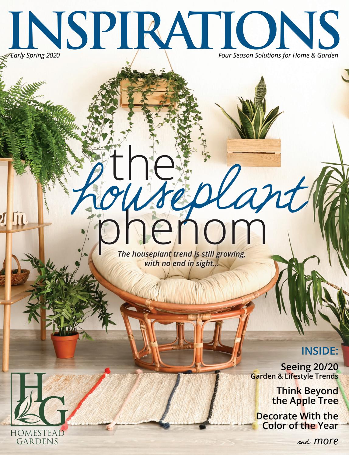 'INSPIRATIONS' Magazine Early Spring 2020 by Homestead Gardens - Issuu