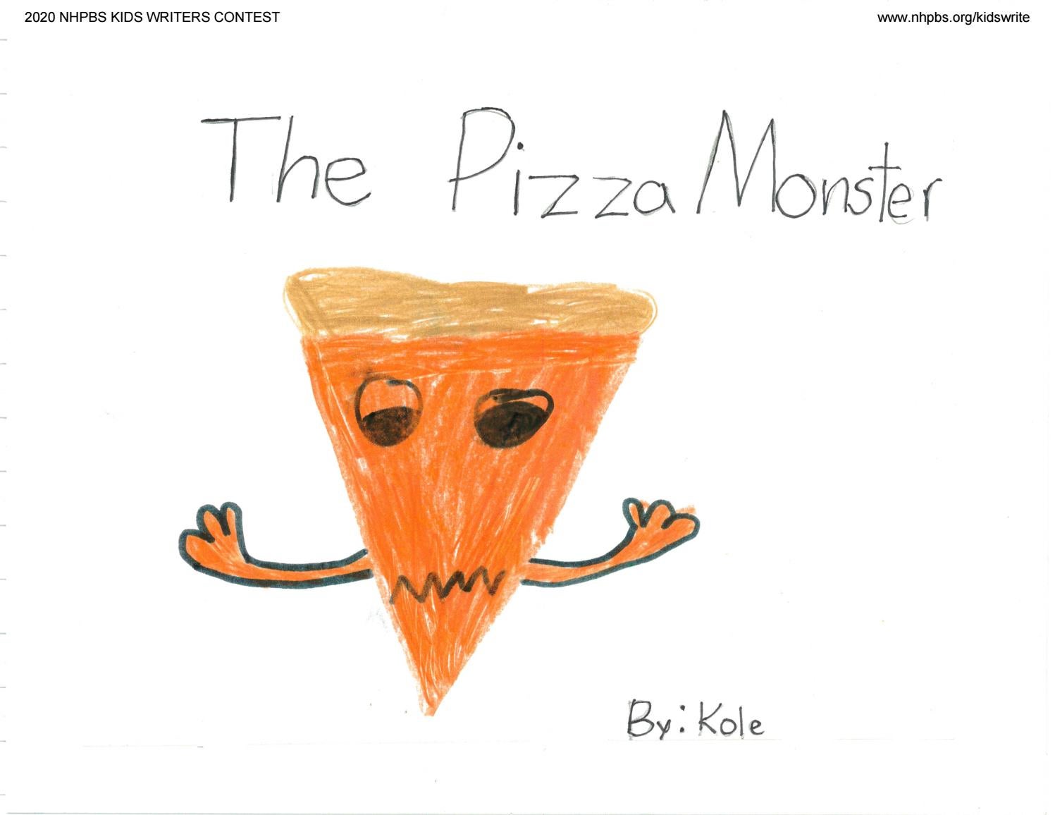 The Pizza Monster by Kole D. by New Hampshire PBS - Issuu