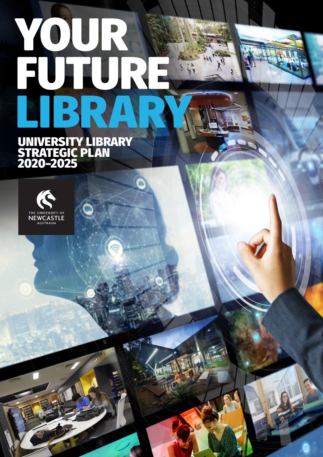 Library Vision and Strategy by The University of Newcastle - Issuu