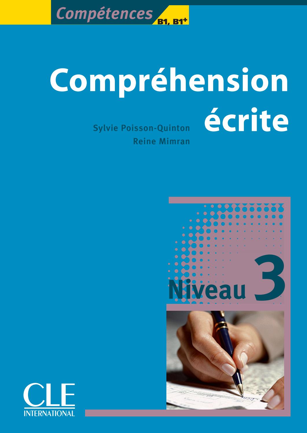 Compréhension écrite 3 - Niveau B1/B1+ - Livre by CLE International - Issuu