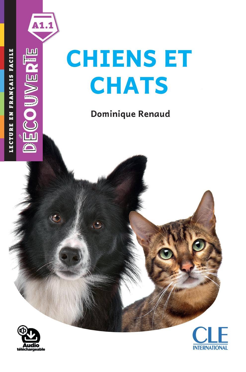 Chiens et chats - Lecture Découverte - Niveau A1.1 - 2ème édition by ...
