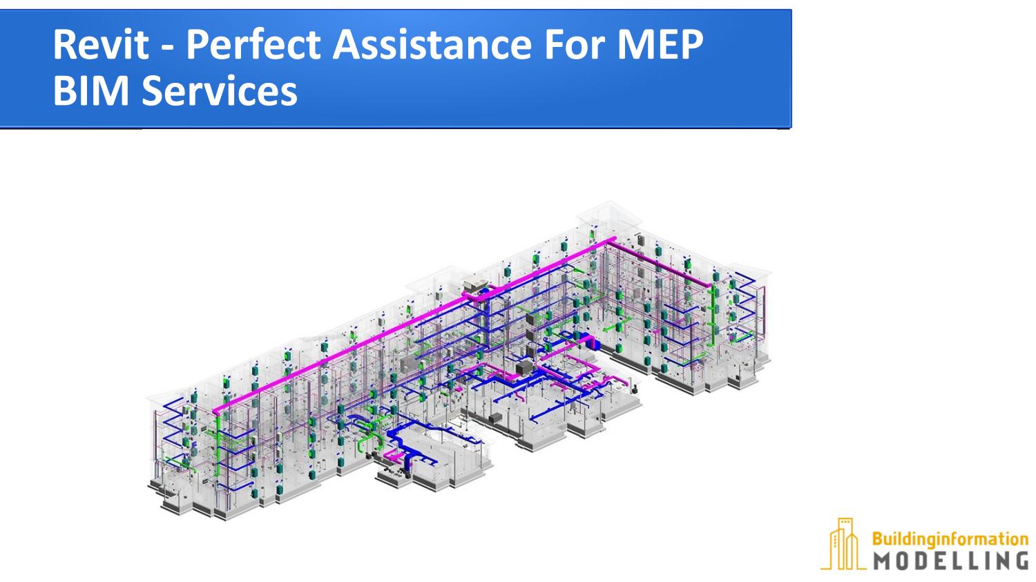 Revit - Perfect Assistance For MEP BIM Services by Building Information ...