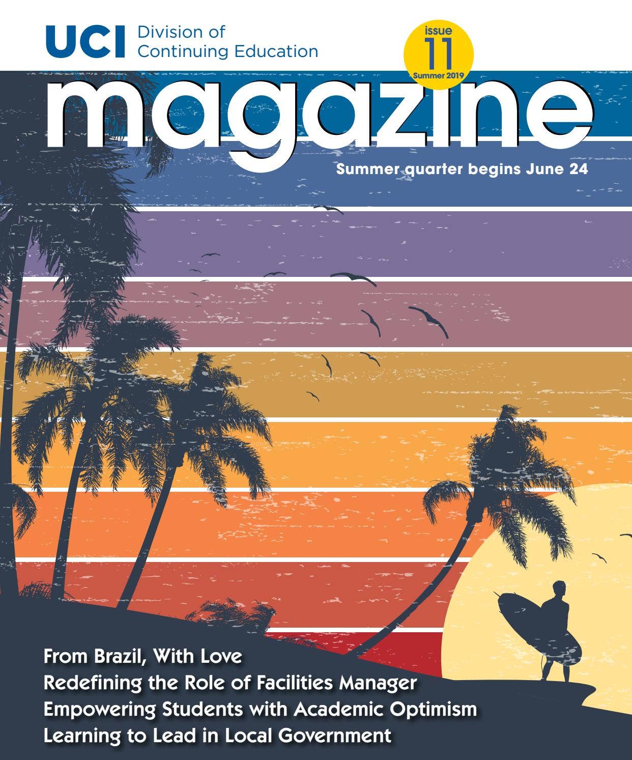 UCI Division of Continuing Education Magazine. Issue 11: Summer 2019 ...