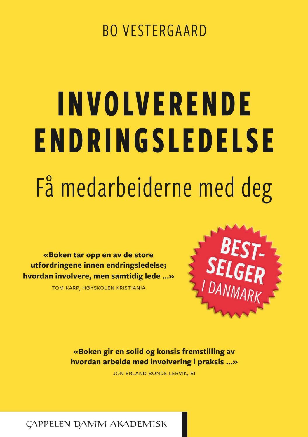 Involverende endringsledelse. Få medarbeiderne med deg by Cappelen Damm ...