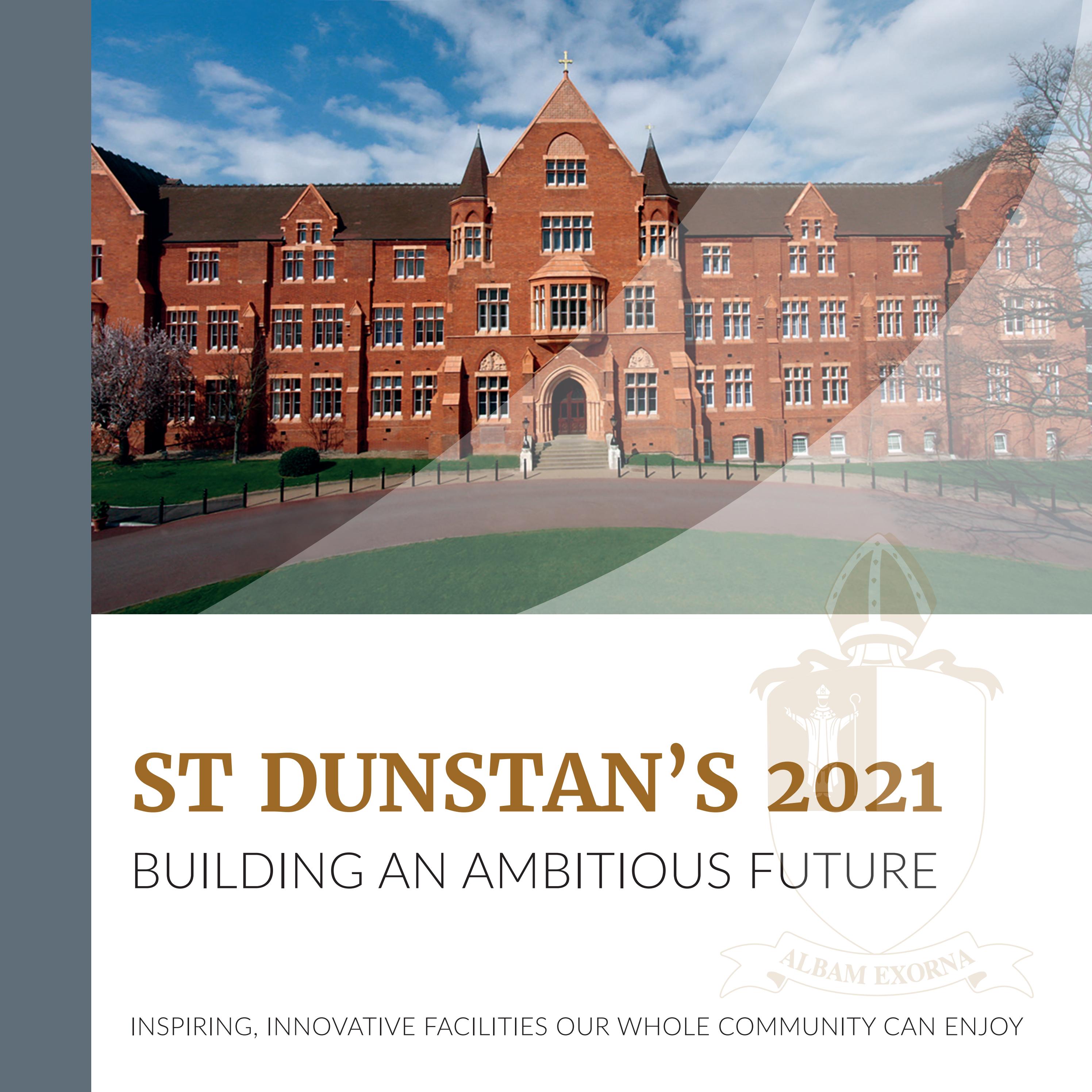 St Dunstan's 2021 - Building an Ambitious Future by St Dunstan's ...