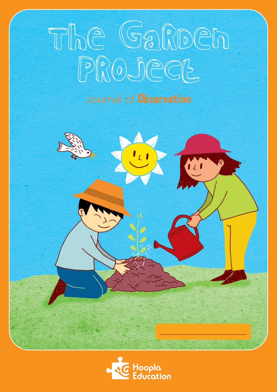 The Garden Project - Journal - Observation (L2) by Hoopla Education - Issuu