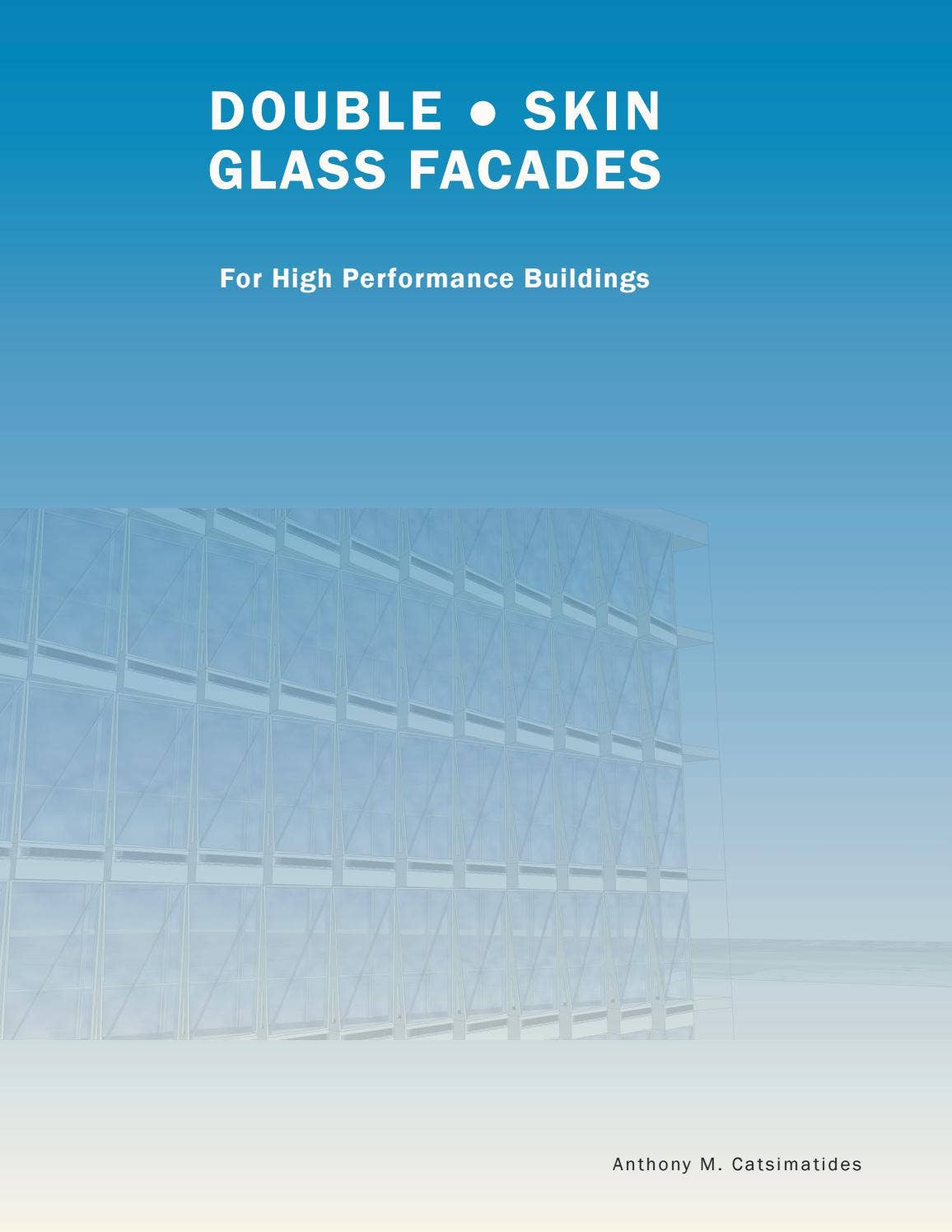 Double Skin Glass Facades: A Thesis Project by Open Atelier Architects ...