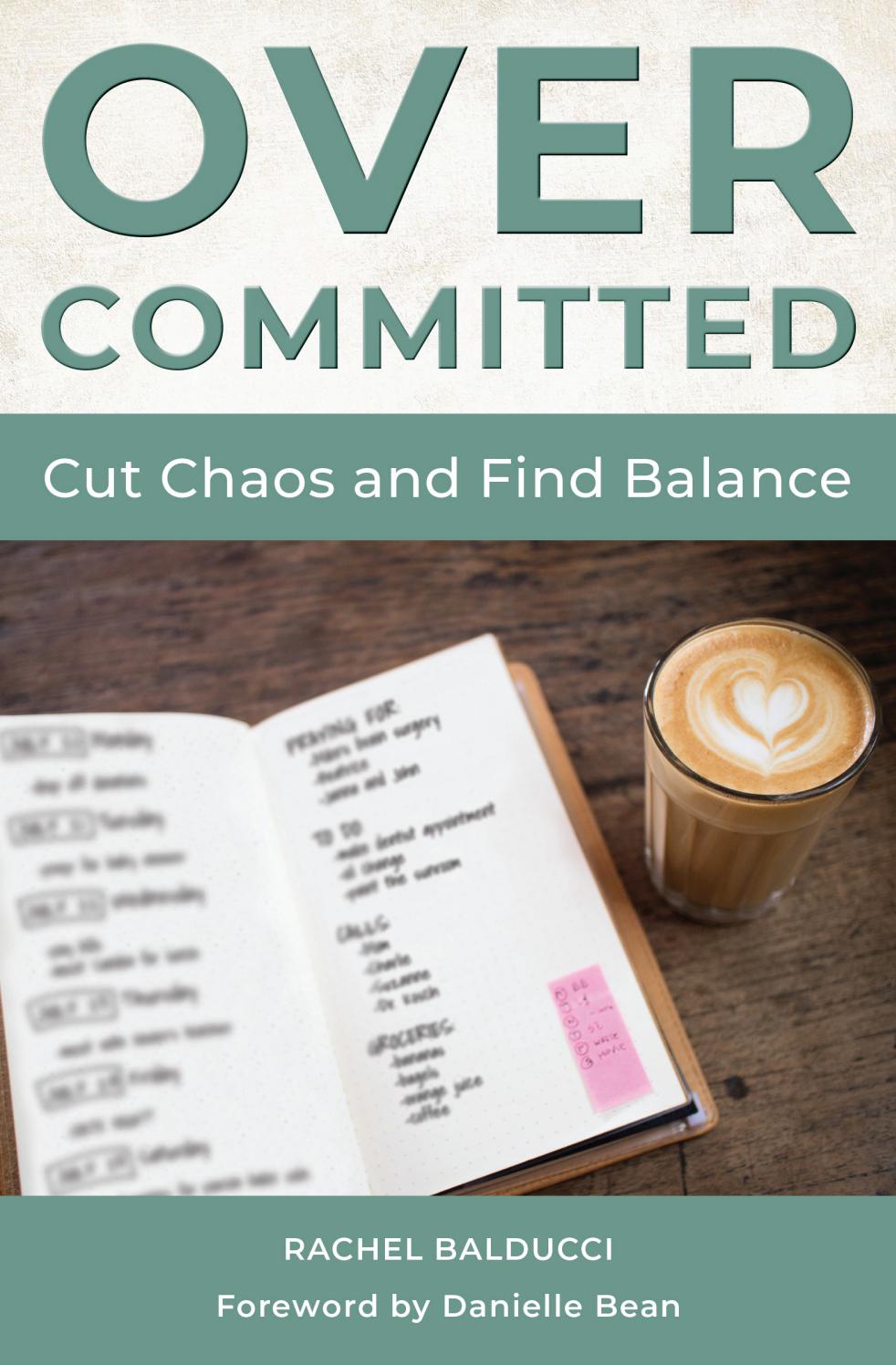 Overcommitted: Cut Chaos and Find Balance by The Word Among Us - Issuu