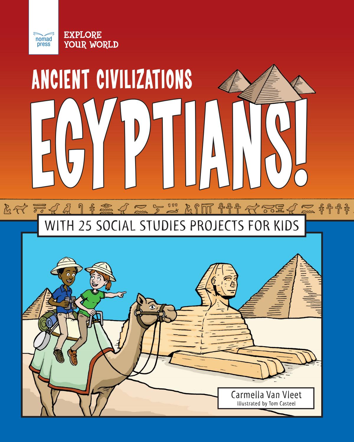 Ancient Civilizations: Egyptians! With 25 Social Studies Projects for ...