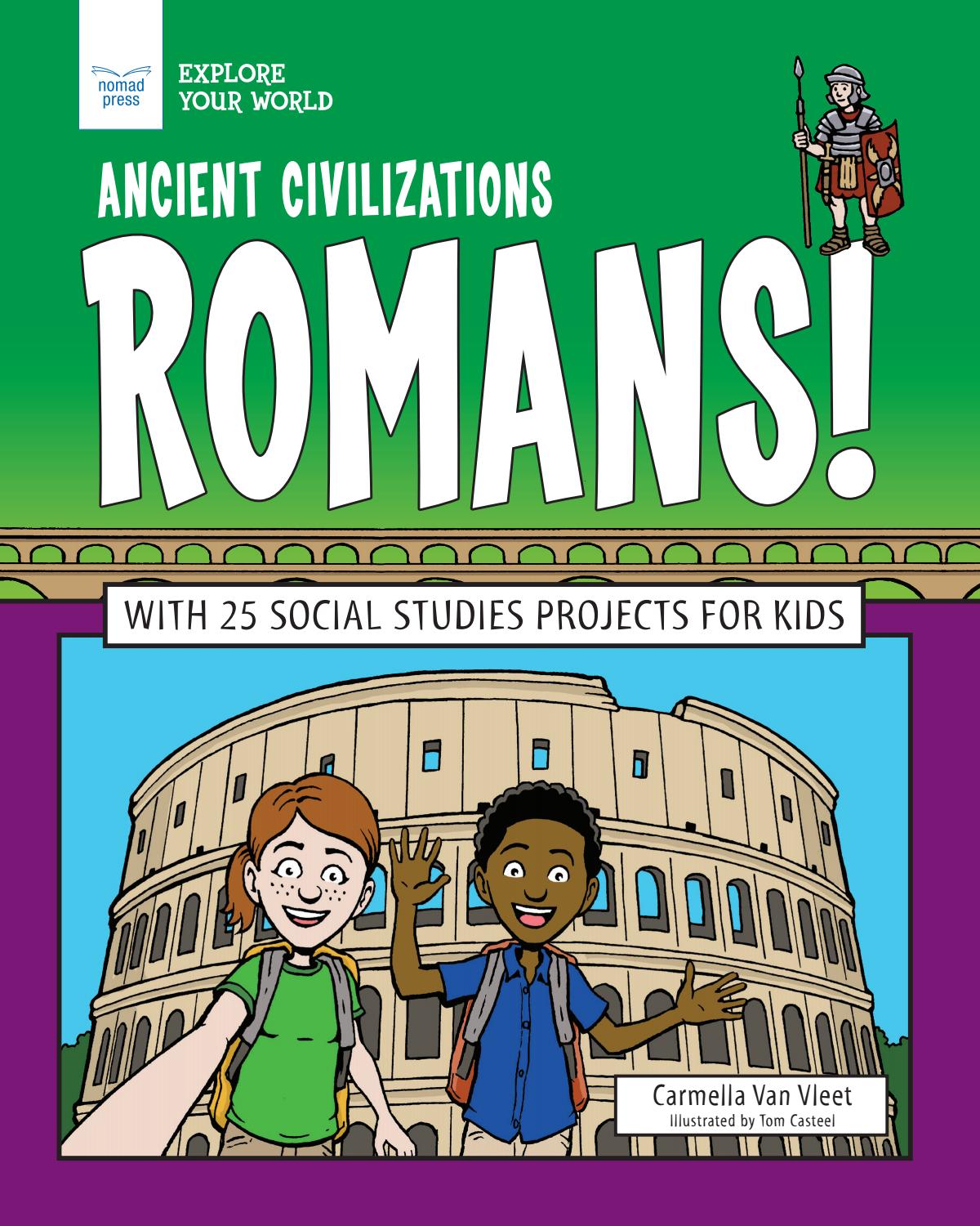 Ancient Civilizations: Romans! With 25 Social Studies Projects for Kids ...