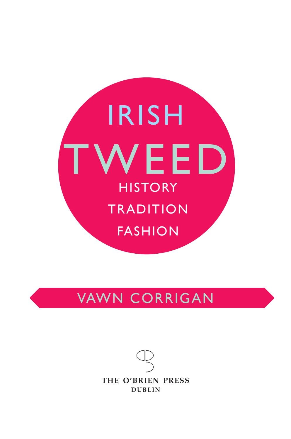 Irish Tweed: History, Tradition, Fashion by The O'Brien Press Ltd - Issuu