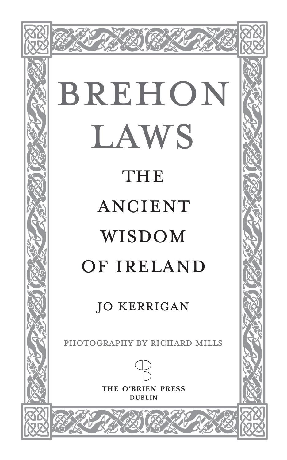 Brehon Laws: The Ancient Wisdom of Ireland by The O'Brien Press Ltd - Issuu