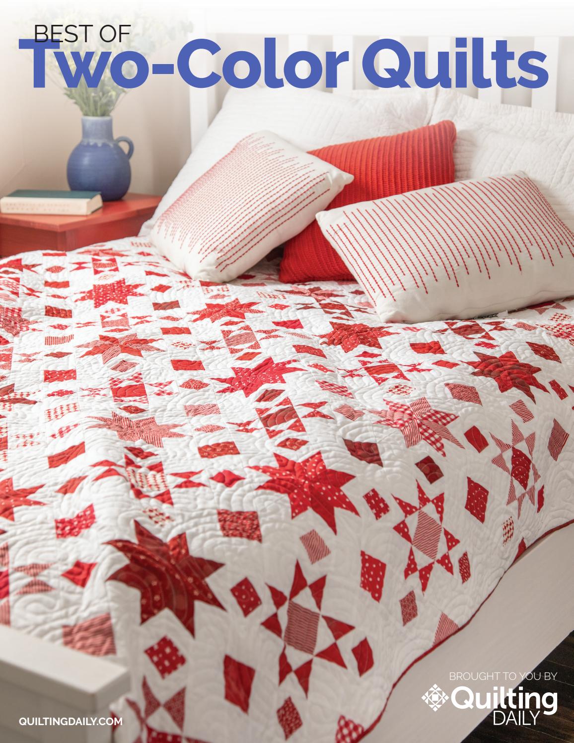 Quilting Daily's Best of Two-Color Quilts by Golden Peak Media - Issuu