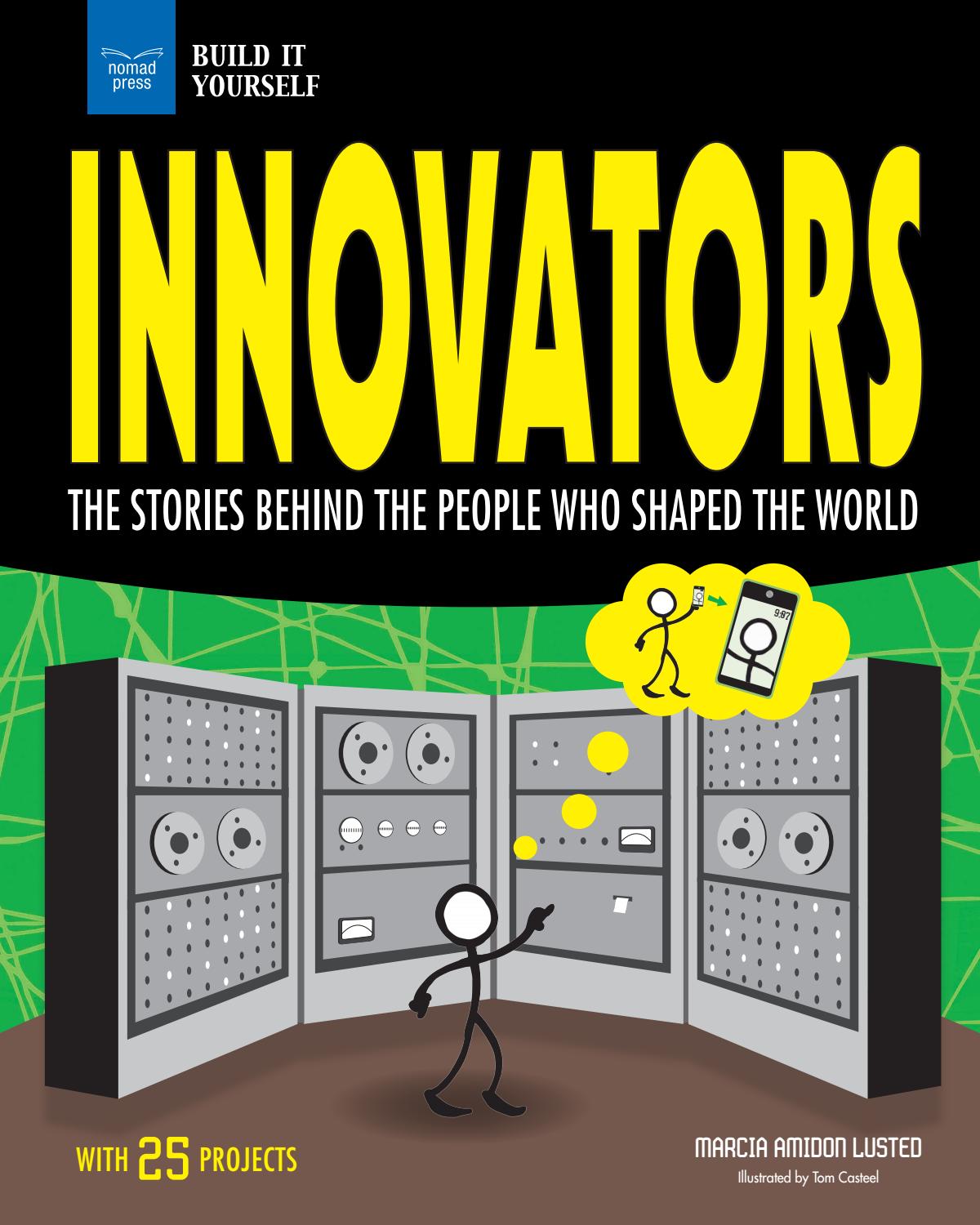Innovators: The Stories Behind the People Who Shaped the World by Nomad ...