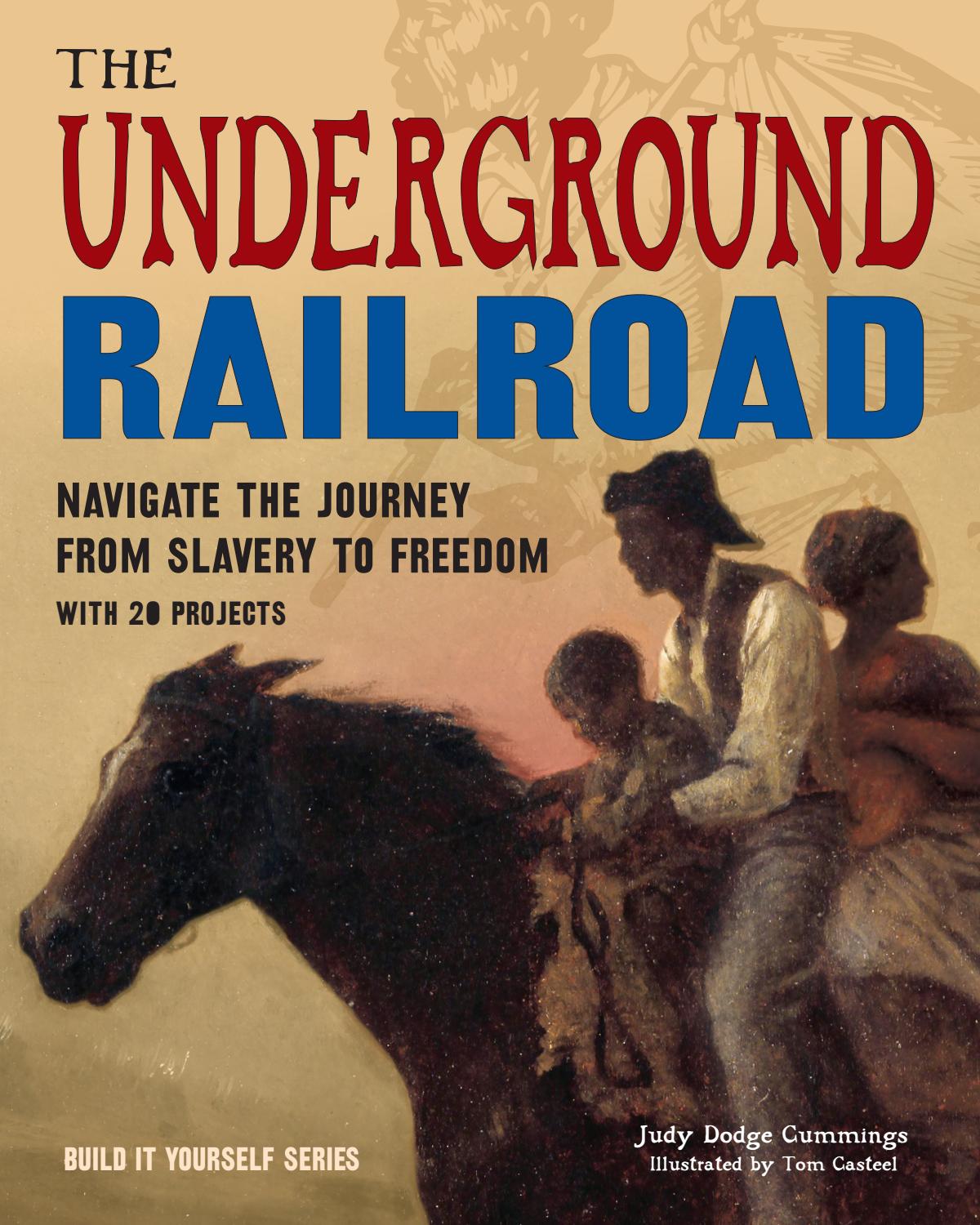 The Underground Railroad: Navigate the Journey from Slavery to Freedom ...