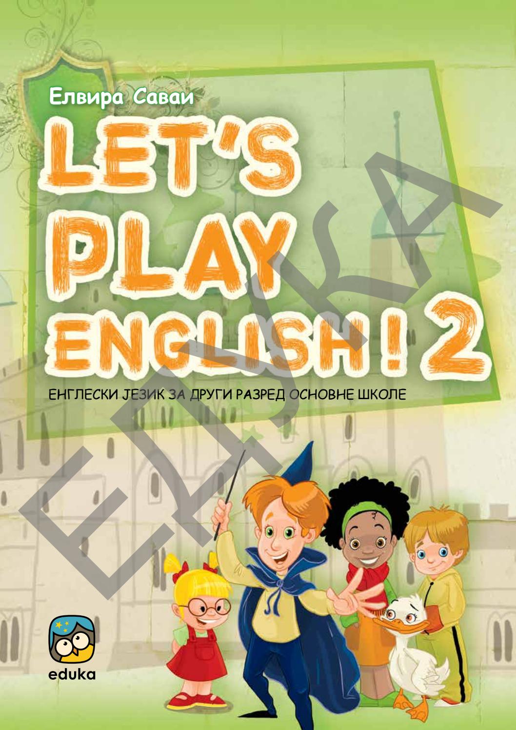 Lets play English 2, Енглески језик за други разред by Izdavačka kuća Eduka - Issuu