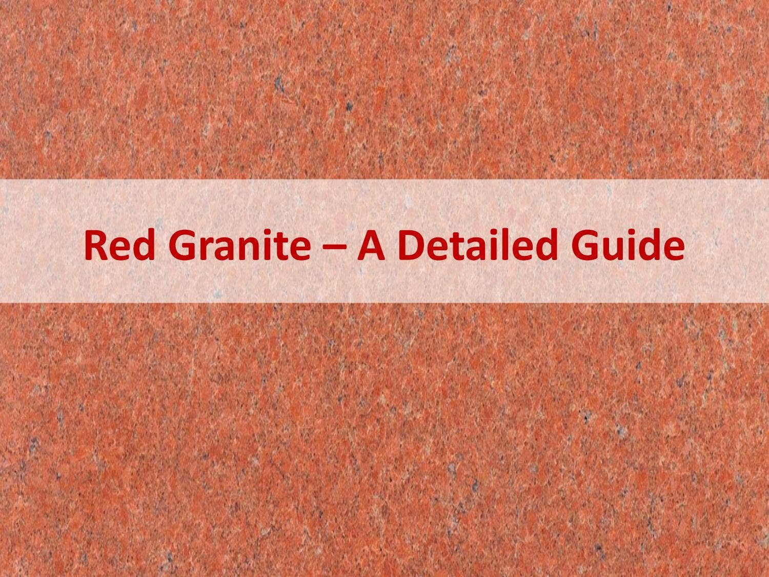 Red Granite – A Detailed Guide by Worldofstonesusa - Issuu