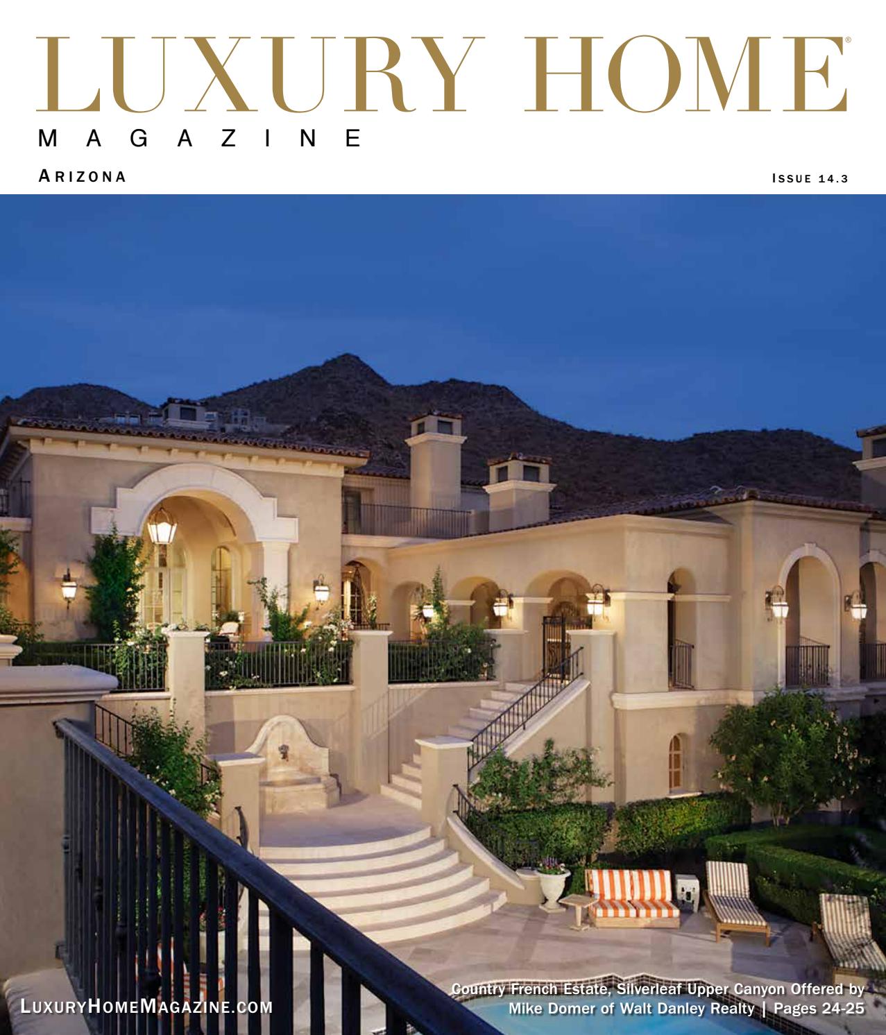 Luxury Home Magazine Arizona Issue 14.3 by Luxury Home Magazine - Issuu