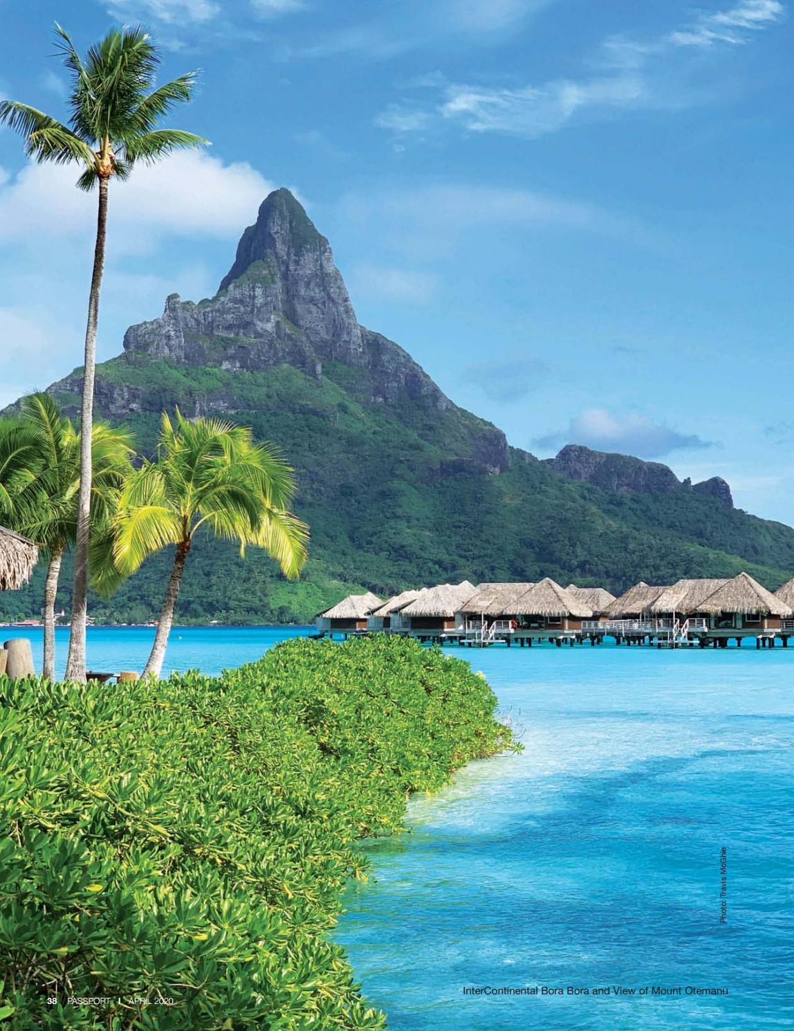 Passport, April 2020, "Island Hopping French Polynesia" by Tahiti ...