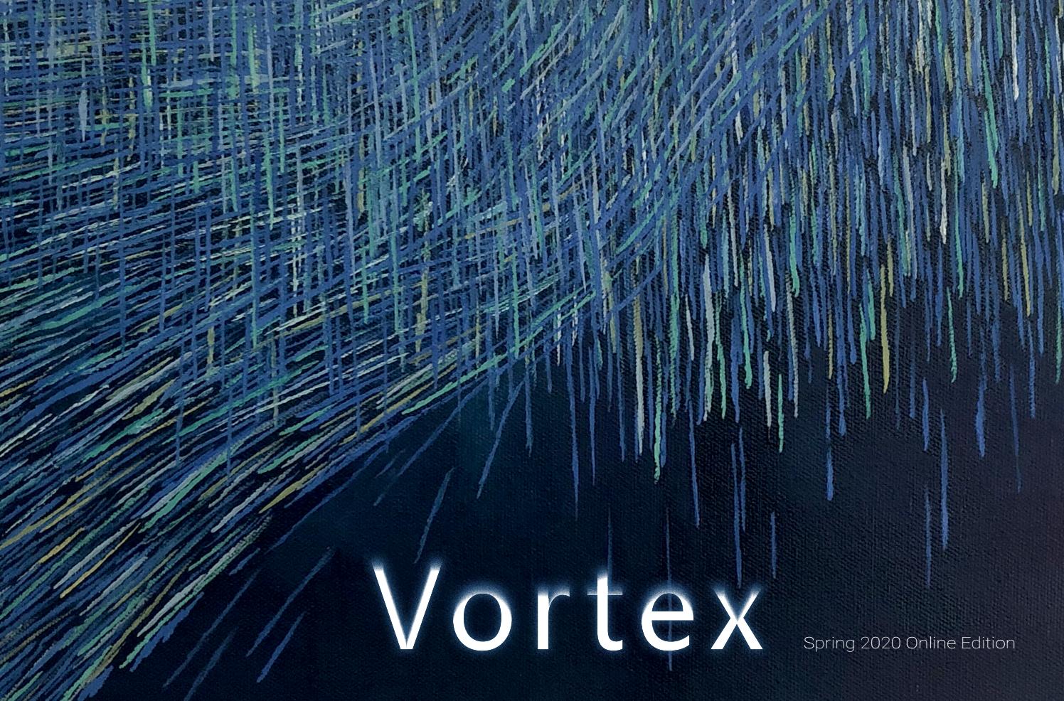 Vortex Spring Online Edition (2020) by The Vortex Magazine of ...