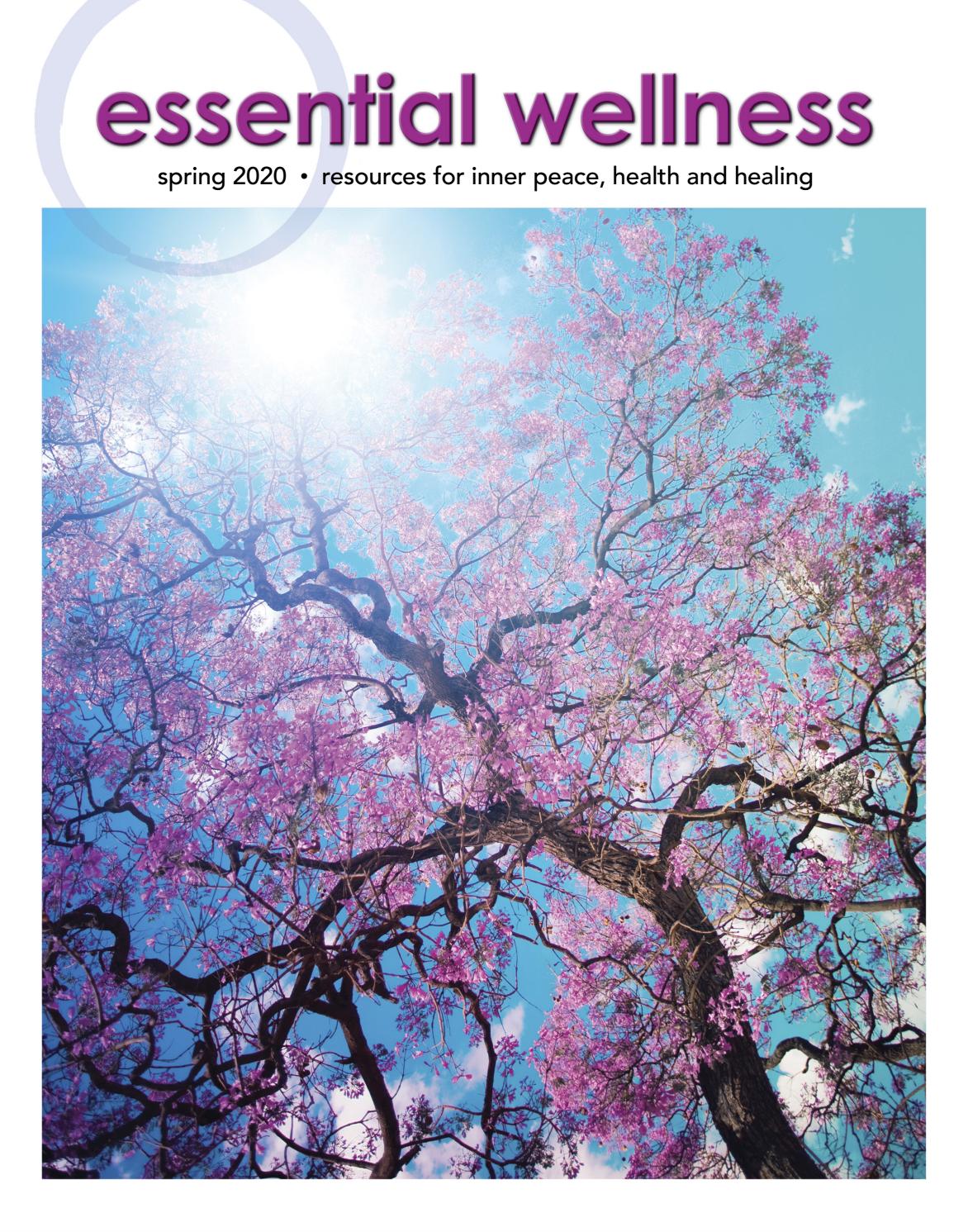 Essential Wellness Spring 2020 Magazine by Essential Wellness magazine ...