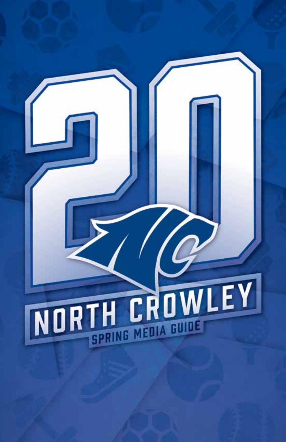 North Crowley 2020 Spring Sports Media Guide by Bench Craft Company - Issuu