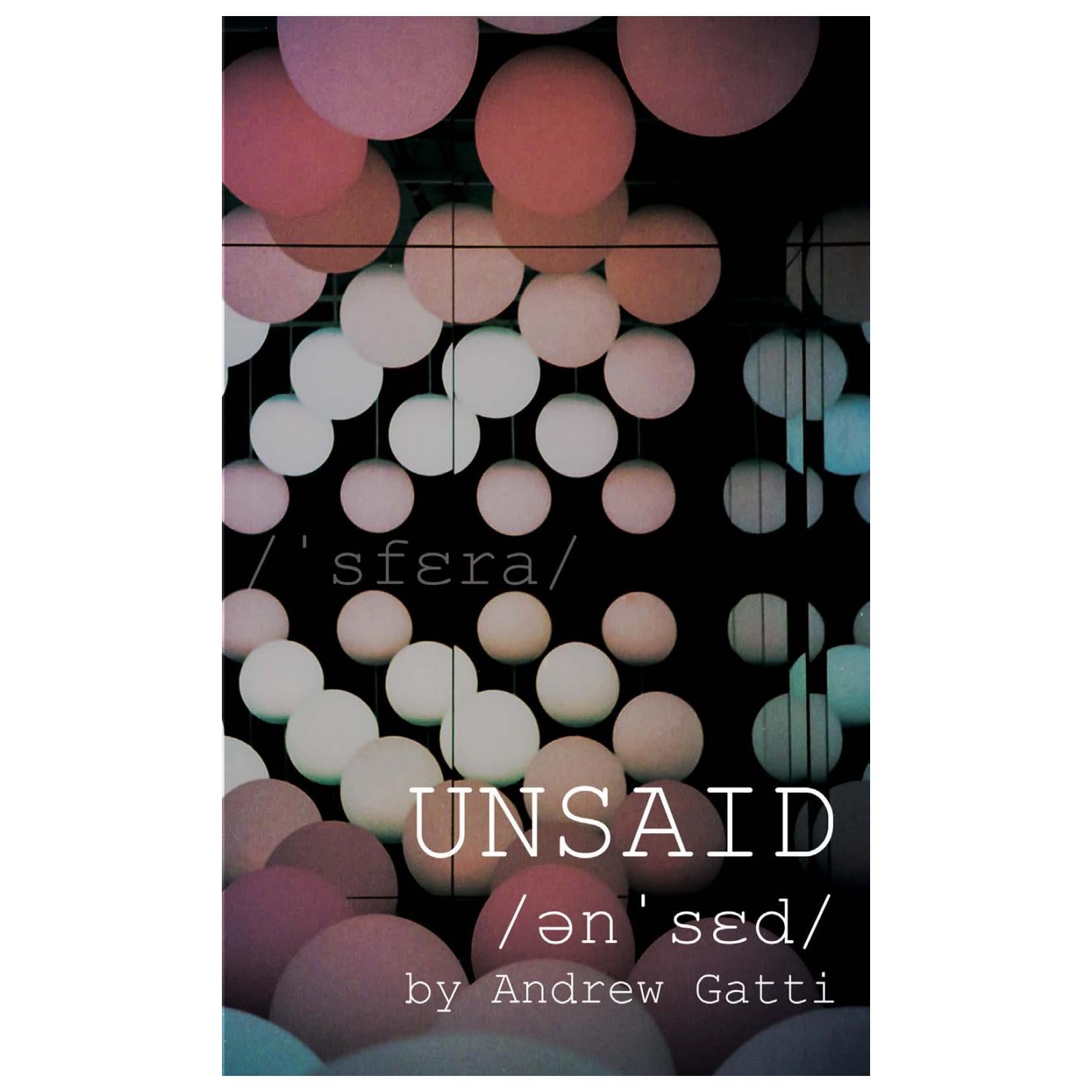 Andrew Gatti: UNSAID by SACI Florence - Issuu