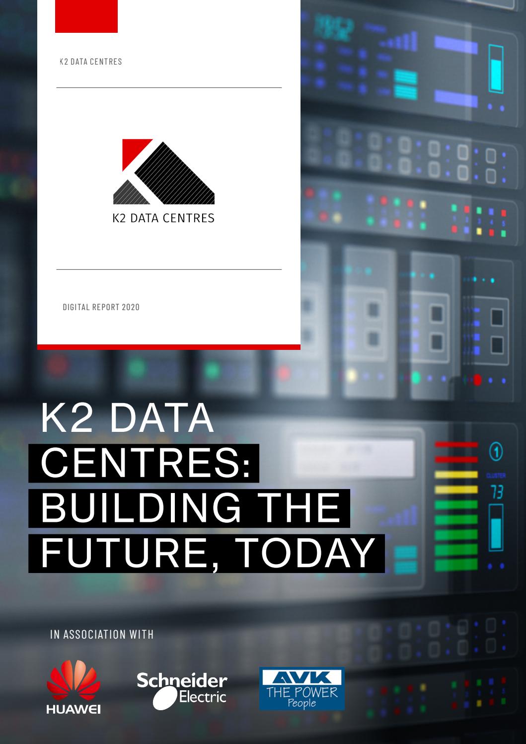 K2 Data Centres by Business Chief Europe - Issuu