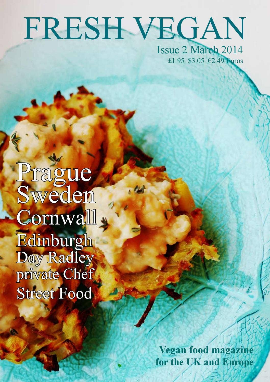 Fresh Vegan Magazine Issue 2 - 2014 by Fresh Publications - Issuu