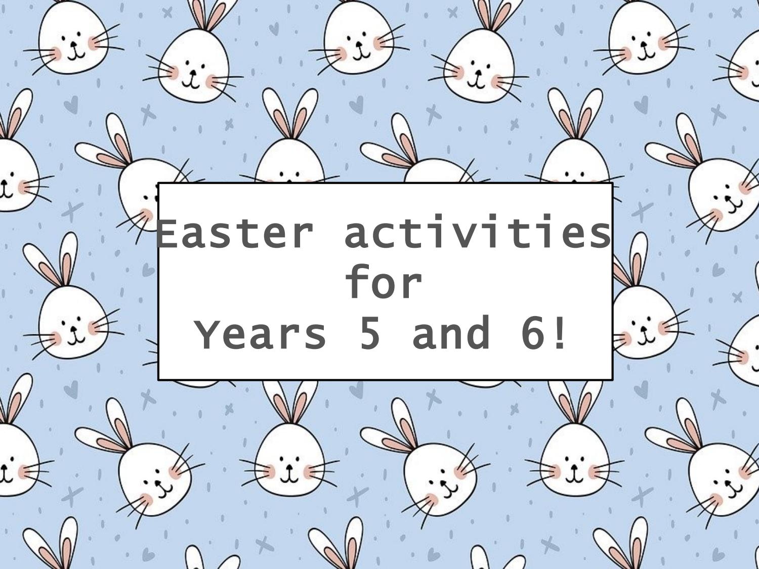 Easter Activities For Year 5 And 6 By Schudio Issuu Easter Activities For Year 5 And 6 By Schudio Issuu