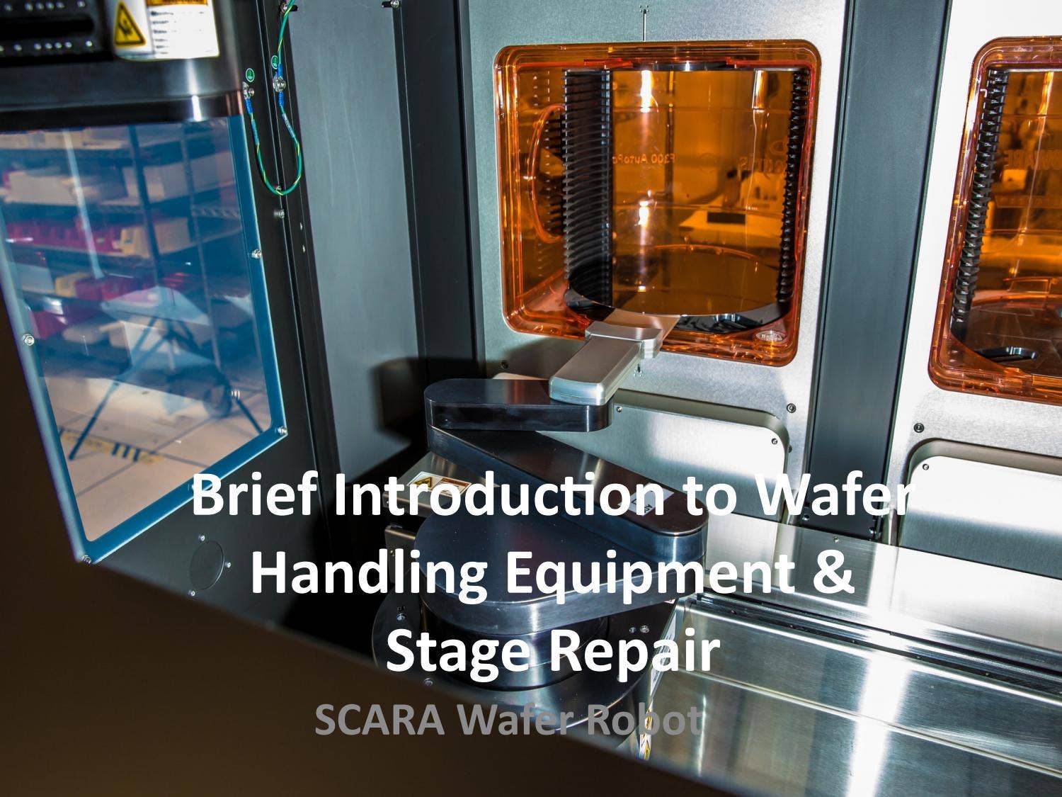 Brief Introduction to Wafer Handling Equipment & Stage Repair by ...